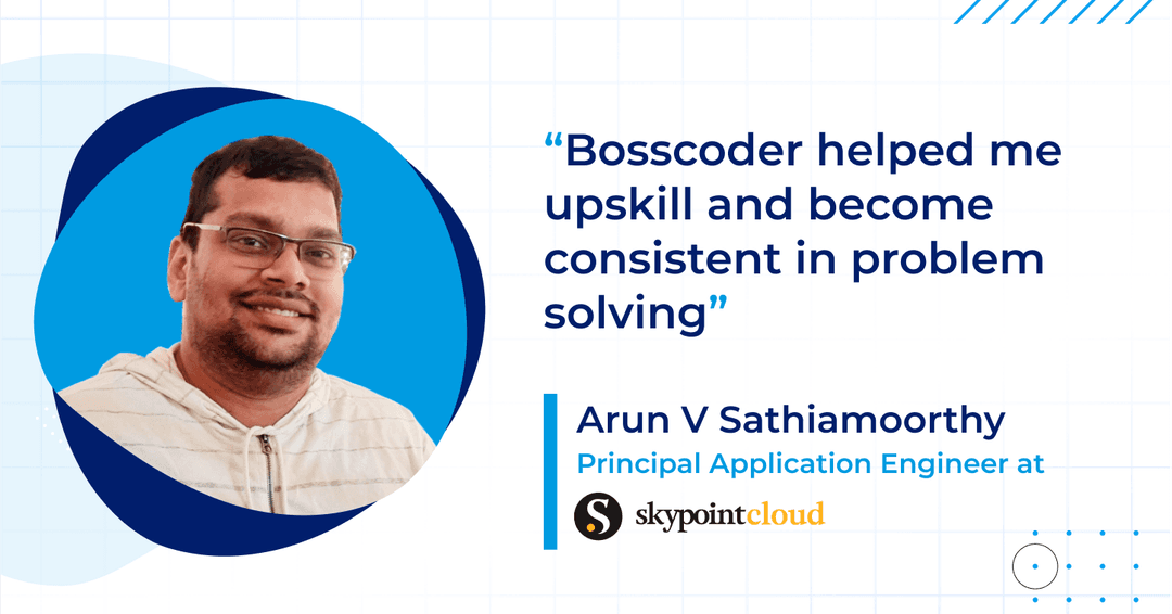 Bosscoder Academy helped me upskill & learn consistently