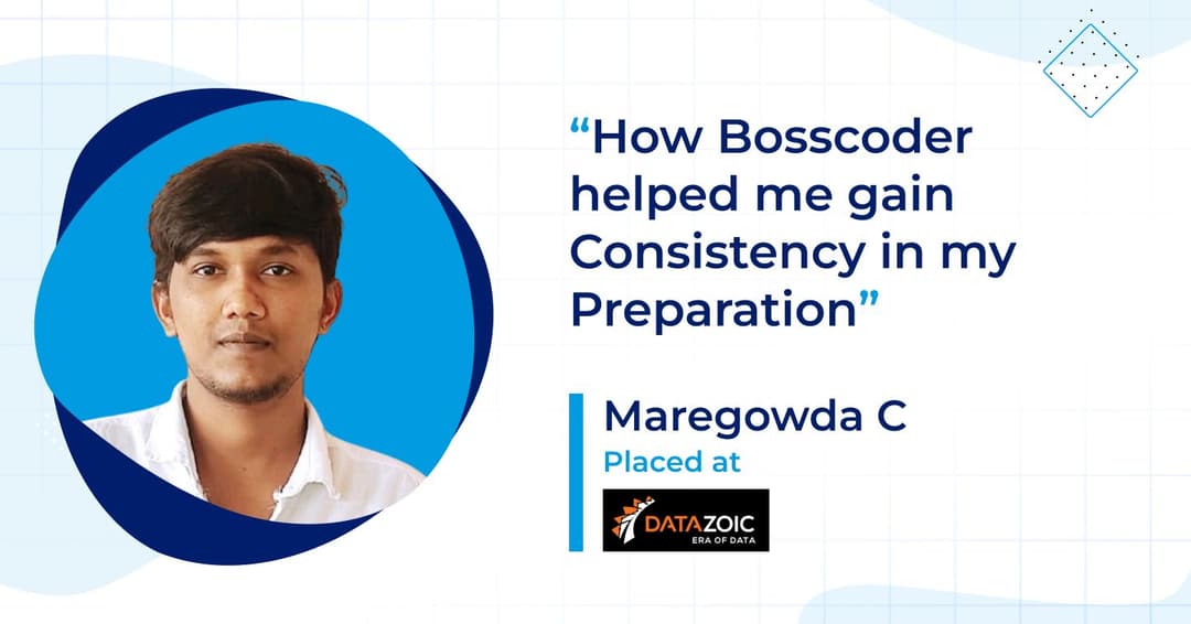 How Bosscoder Helped Maregowda Master DSA