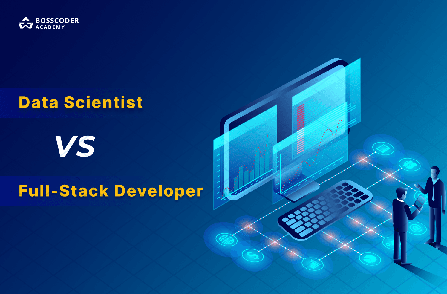 Data Scientist Vs Full Stack Developer Career Paths Bosscoder Academy